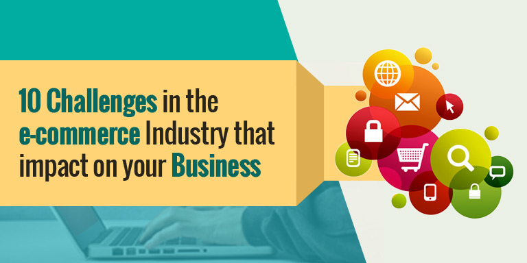 Challenges Faced by Ecommerce Industry Are Well Known – Cloverbites By ...